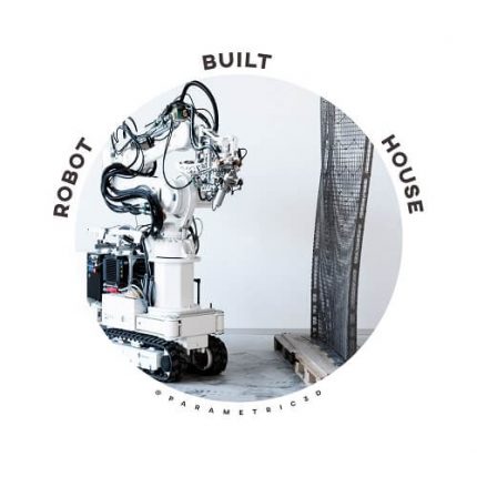 Robot Built House - Parametric House
